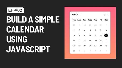 Build A Simple Calendar Using Javascript Learn Javascript Web