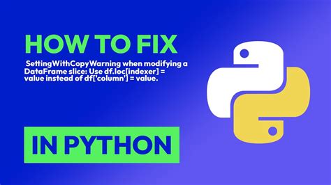 How To Fix Settingwithcopywarning When Modifying A Dataframe Slice Use