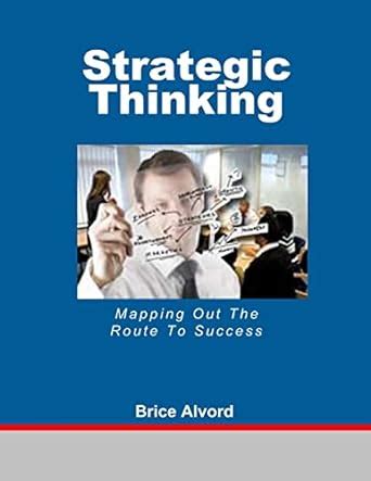 Buy Strategic Thinking Mapping Out The Route To Success Book Online At Low Prices In India