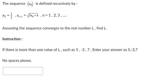 Solved The Sequence An Is Defined Recursively By Chegg