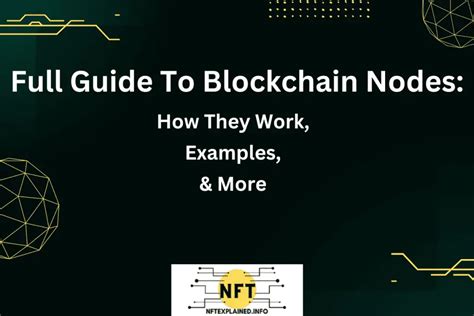 Full Guide To Blockchain Nodes How They Work Examples And More