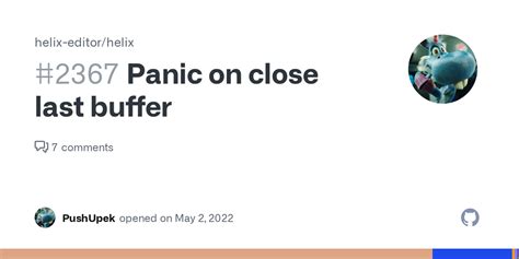 Panic On Close Last Buffer Issue Helix Editor Helix GitHub