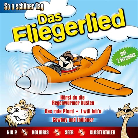 Diverse Interpreten Fliegerlied So a schöner Tag Songtexte Lyrics Übersetzungen Hörproben