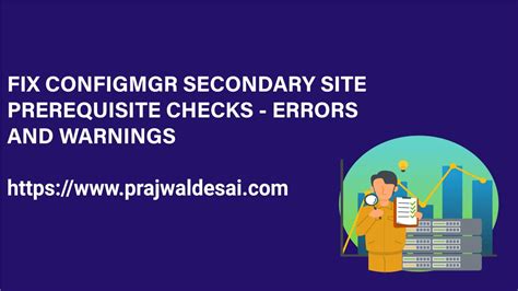 Configmgr Secondary Site Prerequisite Checks