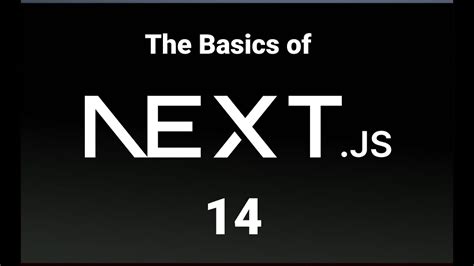 nextjs 14 the basics youtube