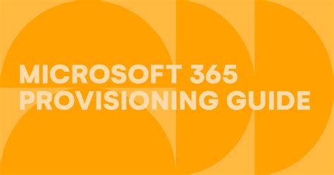 Microsoft Office 365 Provisioning Guide
