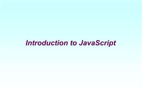 Introduction To Javascript 1ppt