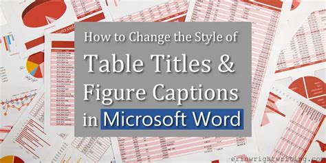 How To Change The Style Of Table Titles And Figure Captions In Microsoft Word