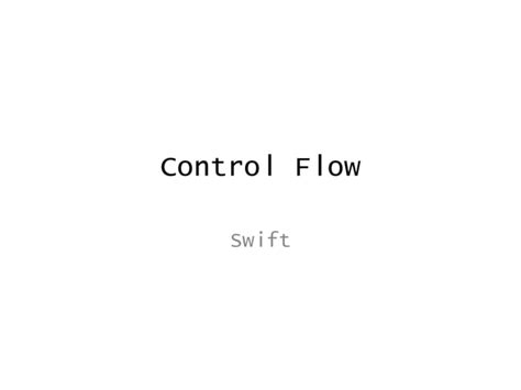 Swift Basic Operators Controlflow Ppt