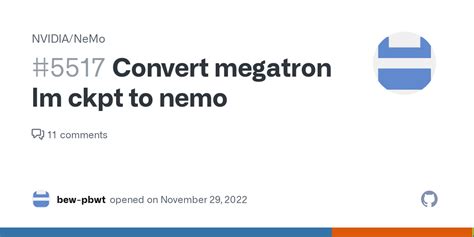 Convert Megatron Lm Ckpt To Nemo · Issue 5517 · Nvidianemo · Github