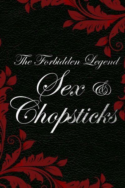 The Forbidden Legend Sex And Chopsticks Criticless