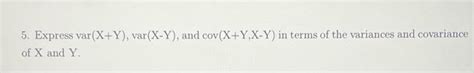 Solved Express Var X Y Var XY And Cov X Y XY In Chegg Com