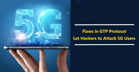 Multiple Flaws In Gtp Tunneling Protocol Let Hackers To Attack 5g Users