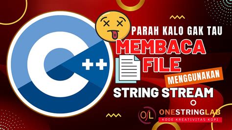 Belajar C 62 Membaca File Menggunakan String Stream Youtube