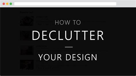 Declutter Your Design Improve Usability