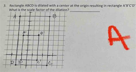 solved rectangle abcd is dilated with a center at the origin resulting