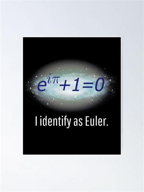 Funny I Identify As Euler Math Equation Eulers Identity Nerdy Poster