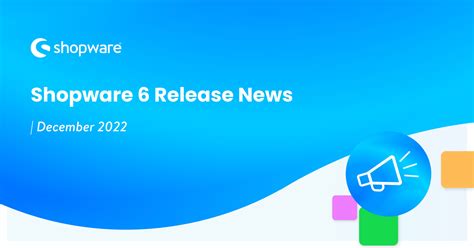 Shopware 6 Release The New Features In December 2022 Shopware