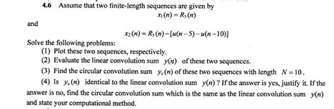 Solved 46 Assume That Two Finite Length Sequences Are Given