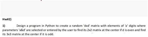 Solved Design A Program In Python To Create A Random Chegg