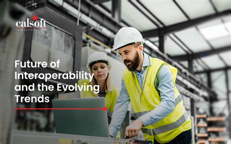 future of interoperability and the evolv calsoft blog