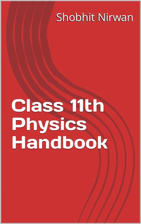 Class 11th Physics Handbook 1 Nirwan Shobhit Singh Nitin Singh Nitin Singh Nitin