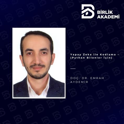 Yapay Zeka Ile Kodlama Python Bilenler İçin Birlik Akademi