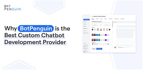 Why Botpenguin Is The Best Custom Chatbot Development Provider