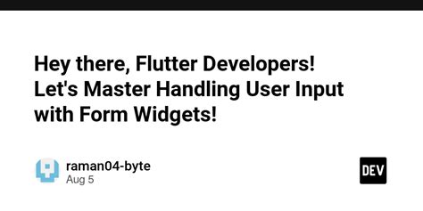 Hey There Flutter Developers Lets Master Handling User Input With