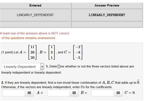 Solved Entered Answer Preview LINEARLY DEPENDENT Chegg Com