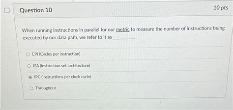 Solved Question 1010 ﻿ptsWhen running instructions in | Chegg.com