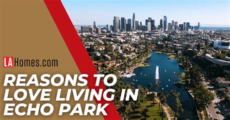 Moving To Echo Park Is Echo Park A Good Place To Live In La
