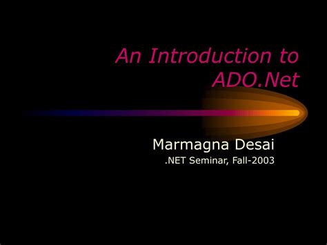 PPT An Introduction To ADO Net PowerPoint Presentation Free Download ID