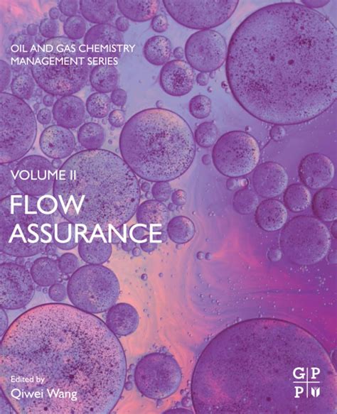 Flow Assurance Volume 2 Oil And Gas Chemistry Management Series