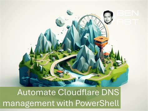 Automate Cloudflare Dns Management With Powershell Ben Abt