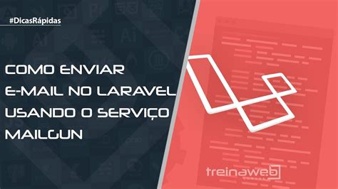 Como Enviar E Mail No Laravel Usando O Serviço Mailgun Youtube