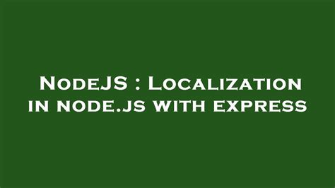 Nodejs Localization In Nodejs With Express Youtube