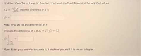Solved Find The Differential Of The Given Function Then Chegg