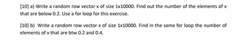 Solved A Write A Random Row Vector X Of Size X Chegg