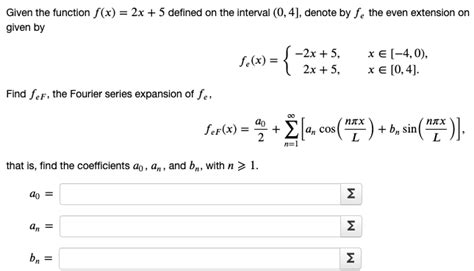 Solved Given The Function F X 2x 5 Defined On The Interval Chegg Com