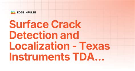 Surface Crack Detection And Localization Texas Instruments Tda4vm Expert Projects