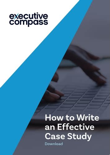 How To Write An Effective Case Study Executive Compass