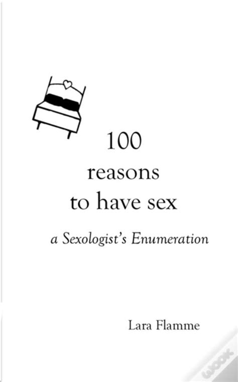 100 Reasons To Have Sex De Flamme Lara Flamme Livro Wook