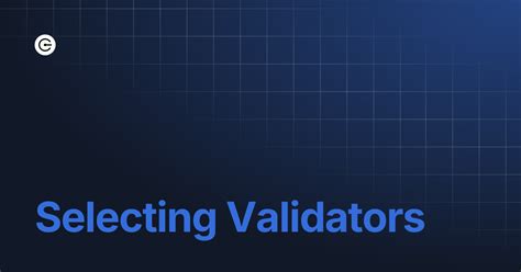 Selecting Validators