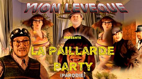 La Paillarde Party Parodie Youtube