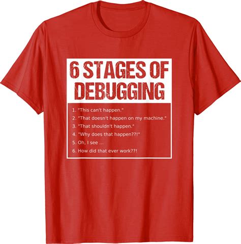 6 stages of debugging bug coding computer programmer t shirt