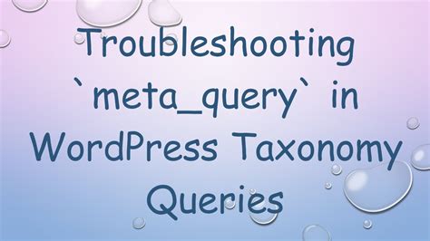 Troubleshooting `metaquery` In Wordpress Taxonomy Queries Youtube