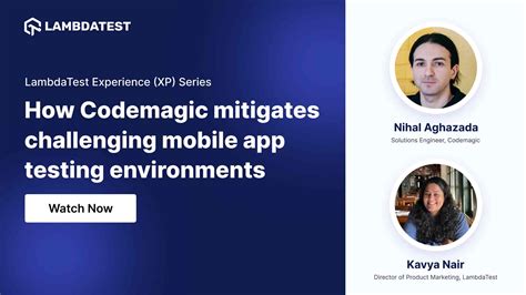 How Codemagic Mitigates Challenging Mobile App Testing Environments