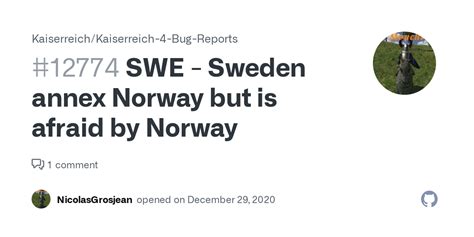 Swe Sweden Annex Norway But Is Afraid By Norway · Issue 12774 · Kaiserreichkaiserreich 4 Bug