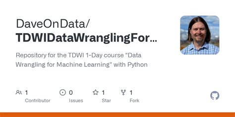 GitHub DaveOnData TDWIDataWranglingForMLWithPython Repository For The TDWI Day Course Data